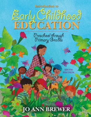 Introduction to Early Childhood Education : Preschool Through Primary ...