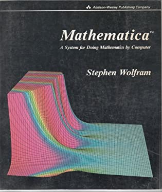 Mathematica : A System for Doing Mathematics by Computer used book by Stephen Wolfram: 9780201193305