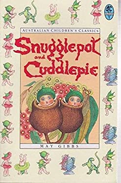 Complete Advanced of Snugglepot and Cuddlepie used book by May Gibbs ...