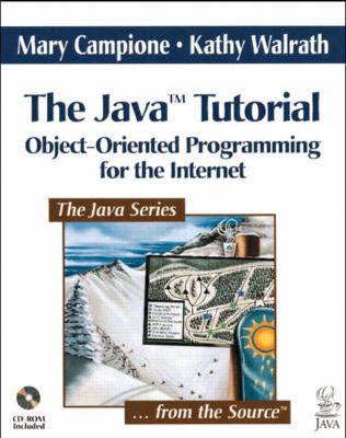 The Java Tutorial : Object-Oriented Programming for the Internet used ...