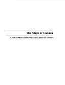 Maps of Canada : A Guide to Official Canadian Maps, Charts, Atlases and ...