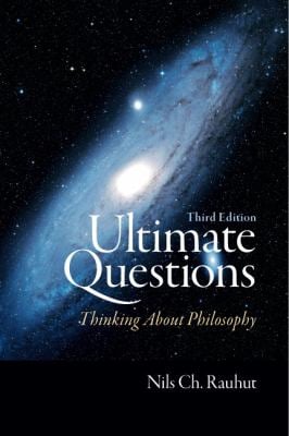 Ultimate Questions : Thinking about Philosophy book by Nils Ch Rauhut ...