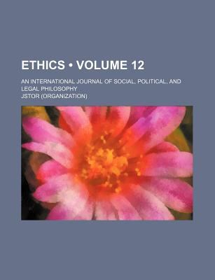Ethics; An International Journal of Social, Political, and Legal ...
