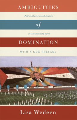 Ambiguities of Domination : Politics, Rhetoric, and Symbols in ...