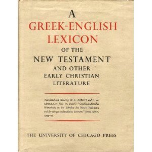 A Greek English Lexicon of the New Testament and Other Early Christian ...