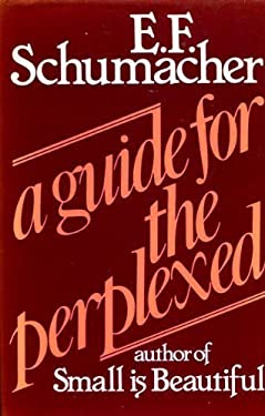 A Guide for the Perplexed used book by E. F. Schumacher: 9780224014960