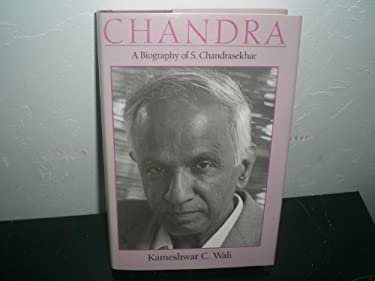 Chandra : A Biography of S. Chandrasekhar used book by Kameshwar C ...