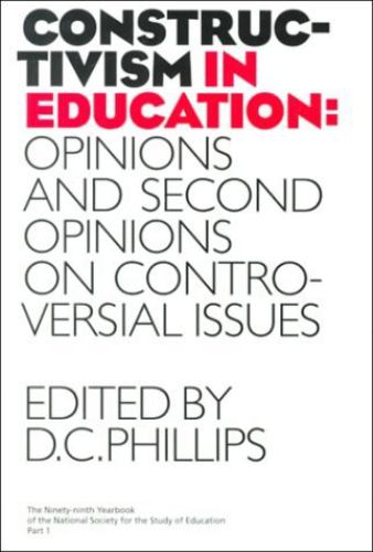 Constructivism in Education book by D. C. Phillips: 9780226601700