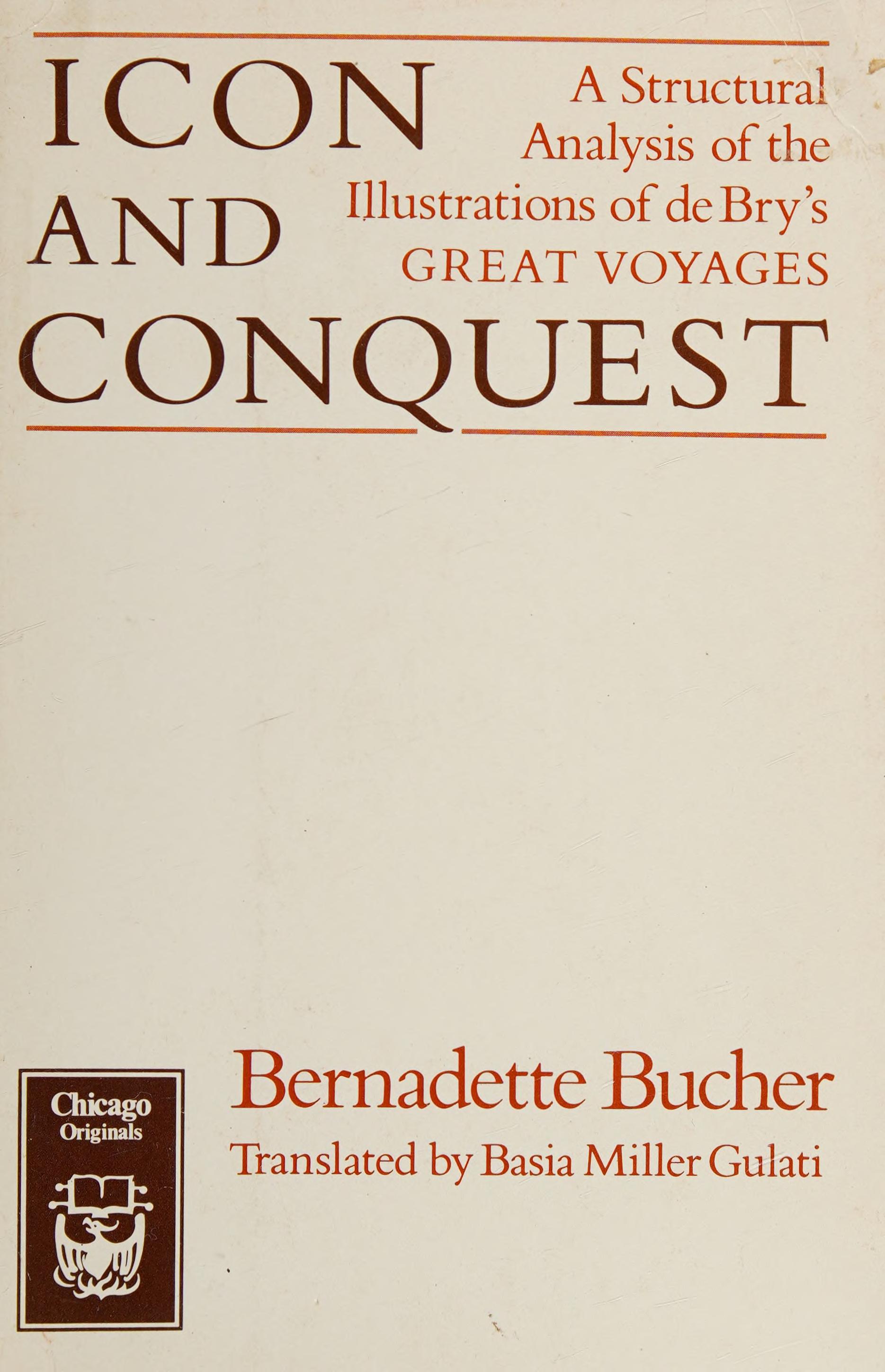 Icon and Conquest : A Structural Analysis of the Illustrations of de Bry's Great Voyages book by ...