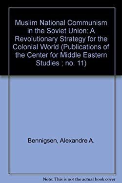 Muslim National Communism in the Soviet Union : A Revolutionary ...