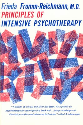 Principles of Intensive Psychotherapy book by Frieda Fromm-Reichmann ...