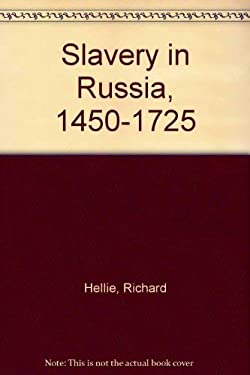 Slavery in Russia, 1450-1725 used book by Richard Hellie: 9780226326474