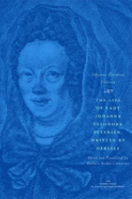 The Life of Lady Johanna Eleonora Petersen, Written by Herself ...