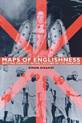 Maps of Englishness : Writing Identity in the Culture of Colonialism ...
