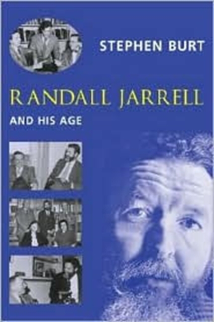 Randall Jarrell and His Age used book by Stephanie Burt: 9780231125949
