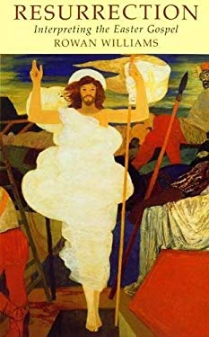 Resurrection : Interpreting the Easter Gospel used book by Rowan Williams