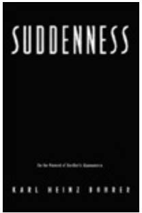 Suddenness : On the Moment of Aesthetic Appearance book by Karl H ...