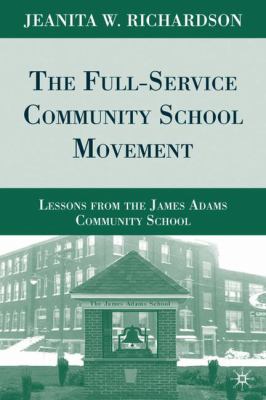 The Full-Service Community School Movement : Lessons from the James ...