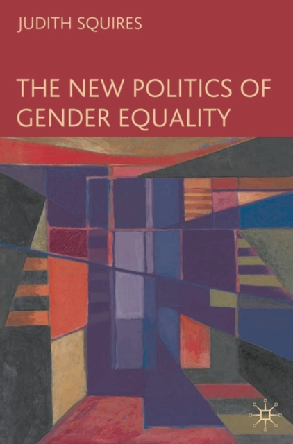 The New Politics of Gender Equality book by Judith Squires: 9780230007697