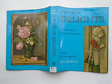 A Book of Delights : An Anthology of Words and Pictures used book by ...