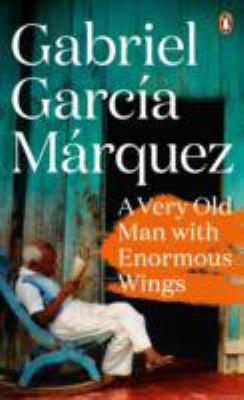 A Very Old Man with Enormous Wings book by Gabriel García Márquez ...