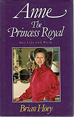 Anne : The Princess Royal book by Brian Hoey: 9780246135575