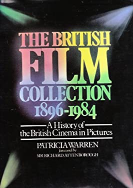 The British Film Collection 1896-1984 : A History of the British Cinema ...