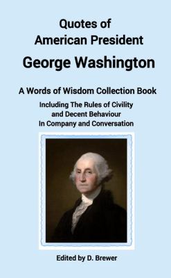 Quotes of American President George Washington, a Words of Wisdom ...