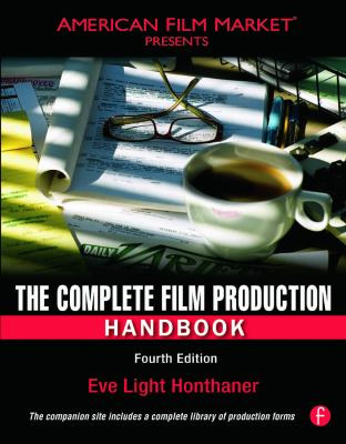 The Complete Film Production Handbook book by Eve Light Honthaner ...