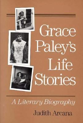 Grace Paley's Life Stories : A Literary Biography book by Judith Arcana ...