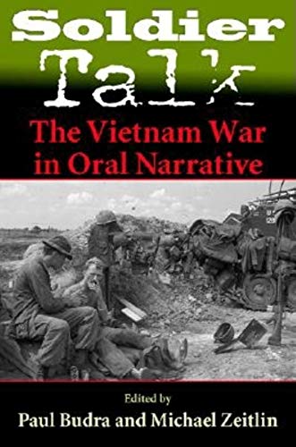 Soldier Talk : The Vietnam War in Oral Narrative used book by Michael ...