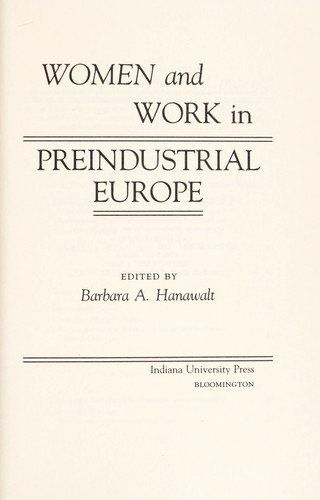 Women and Work in Preindustrial Europe used book by Barbara A. Hanawalt ...