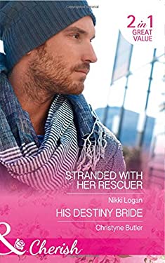 Stranded with Her Rescuer : Stranded with Her Rescuer / His Destiny ...