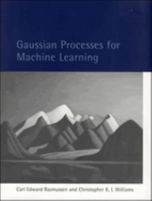 Gaussian Processes for Machine Learning book by Carl Edward Rasmussen ...