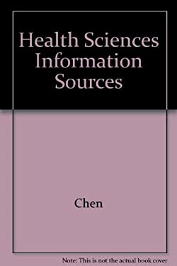 Health Sciences Information Sources book by Ching-Chih Chen: 9780262030748