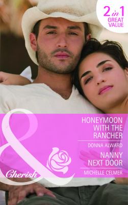 Honeymoon with the Rancher : Honeymoon with the Rancher / Nanny Next ...