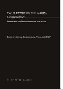 Man's Impact on the Global Environment : Assessment and Recommendations ...