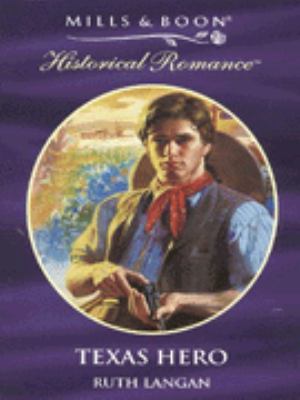 Texas Hero (Historical Romance S.) book by Ruth Langan: 9780263817973