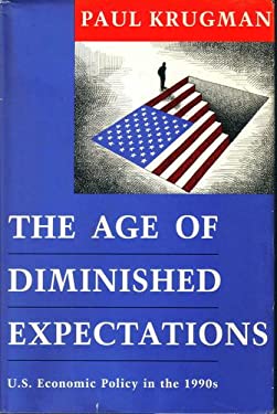 The Age of Diminished Expectations : U. S. Economic Policy in the 1990s ...