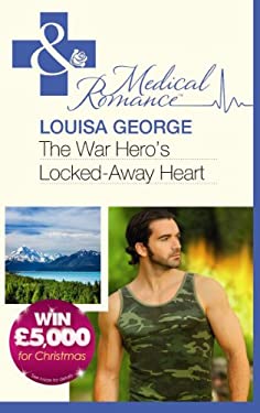 The War Hero's Locked-Away Heart used book by Louisa George: 9780263892093