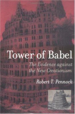 Tower of Babel : The Evidence Against the New Creationism used book by ...