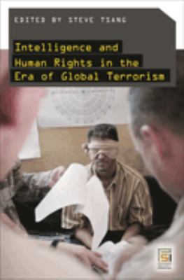 Intelligence and Human Rights in the Era of Global Terrorism book by ...