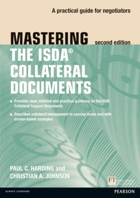 Mastering ISDA Collateral Documents : A Practical Guide for Negotiators ...