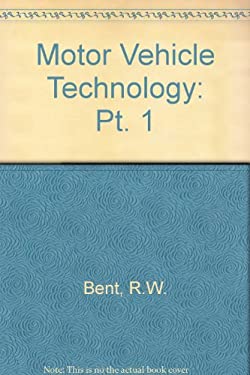 Motor Vehicle Technology : An Introductory Textbook of Automobile ...
