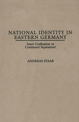 National Identity in Eastern Germany : Inner Unification or Continued ...