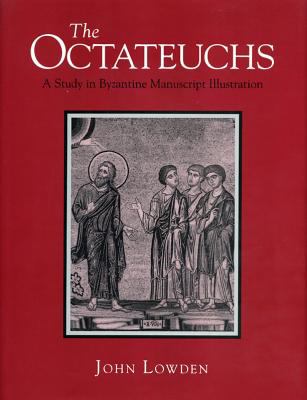 The Octateuchs : A Study in Byzantine Manuscript Illustration used book ...