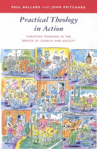 Practical Theology in Action used book by Ballard: 9780281050123