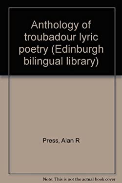 Anthology of Troubadour Lyric Poetry book by Alan R. Press: 9780292780033