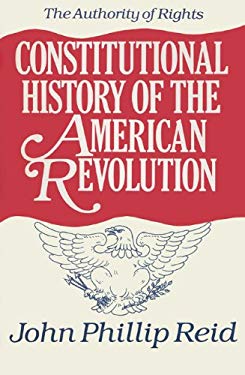 Constitutional History of the American Revolution, Volume I Vol. 1 ...