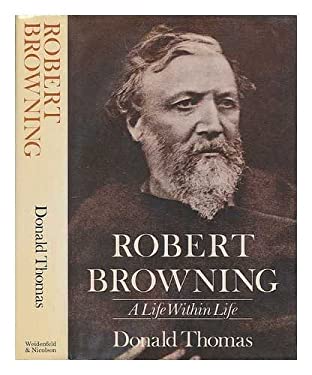 Robert Browning : Life Within book by Kenneth W. Thomas: 9780297780922